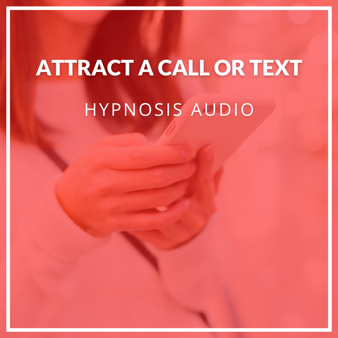 Attract A Call or Text - Miracle Hypnosis Online